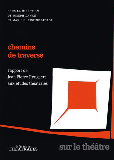 Chemins de traverse L¿apport de jean-pierre ryngaert aux etudes ...