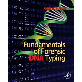 Fundamentals of forensic dna typing - Poche - John Butler - Achat Livre ...