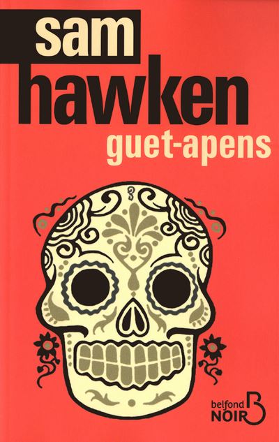 Guet-Apens - broché - Sam Hawken, Mireille Vignol - Achat Livre ou ...