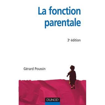 La fonction parentale - 3ème édition Professions du soin psychologique ...