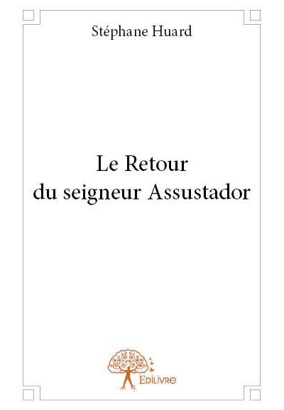Le retour du seigneur assustador - broché - Stéphane Huard - Achat ...