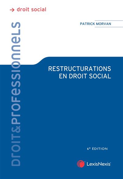 Restructurations en droit social - broché - Patrick Morvan - Achat ...