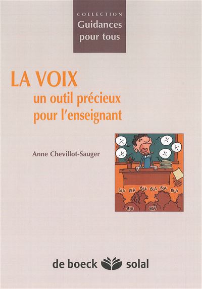 La voix : un outil précieux pour l'enseignant 2012 - broché - Anne ...