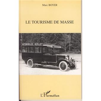 Le tourisme de masse - broché - Marc Boyer - Achat Livre | fnac