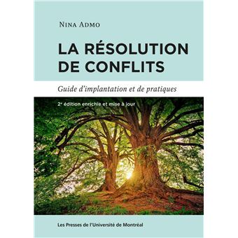 La résolution de conflits, 2e ed. Guide d'implantation et de pratique ...