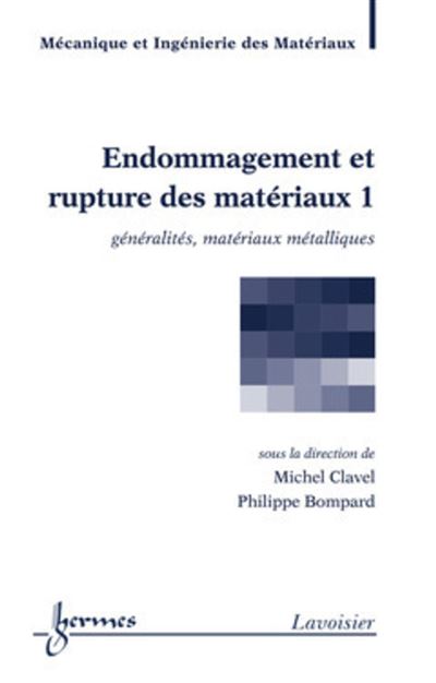 Endommagement et rupture des matériaux 1 : généralités, matériaux ...