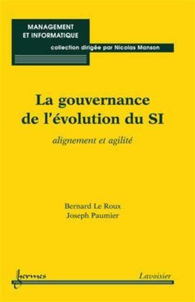 La gouvernance de l'évolution du SI - broché - Nicolas Manson, Joseph ...
