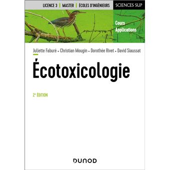 Écotoxicologie Cours Applications - 2nde édition - broché - Juliette ...