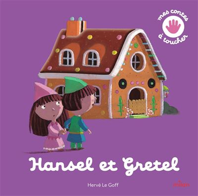 Hansel et Gretel - cartonné - Hervé Le Goff, Livre tous les livres à la ...