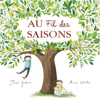 Au fil des saisons - cartonné - ANNA WALKER, Jane Godwin - Achat Livre ...