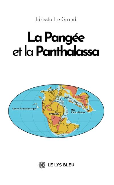 La Pangée et la Panthalassa - broché - Idrissta Le Grand - Achat Livre ...