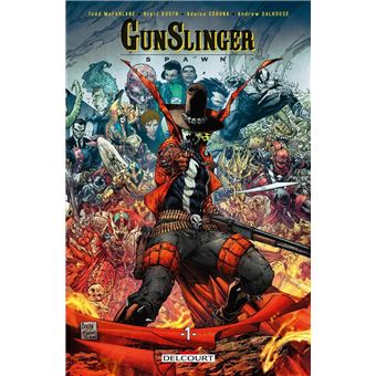 Gunslinger Spawn - Tome 01 - Gunslinger Spawn T01 - Todd McFarlane - cartonné - Achat Livre ou ...