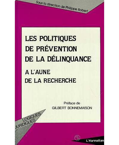 Les politiques de prévention de la délinquance a l'aune de la recherche ...