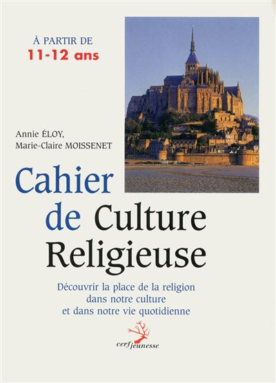Cahier de culture religieuse à partir de 11-12 ans à partir de 11-12 ...