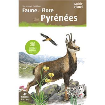 Faune & flore des Pyrénées - relié - Toni Llobet, David Guixé - Achat Livre | fnac