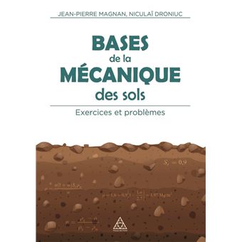 Bases de la mécanique des sols - Exercices et problèmes Exercices et ...