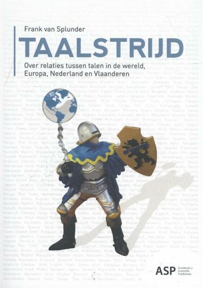 Taalstrijd over relaties tussen talen in de wereld, Europa, Nederland ...