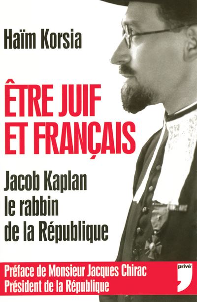 Etre juif et francais jacob kaplan le rabbin de la republique Jacob ...
