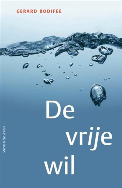 De vrije wil - broché - Gerard Bodifee - Achat Livre | fnac