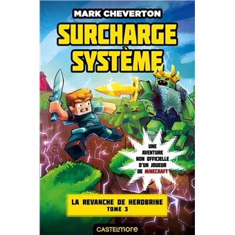 Minecraft - Tome 3 - Minecraft - La Revanche de Herobrine - T3 ...
