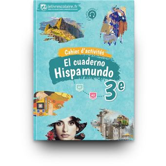 Cahier d'activités Espagnol 3e - Hispamundo Edition 2017 - broché ...