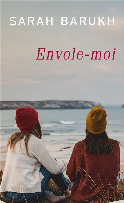 Envole-moi - Poche - Sarah Barukh - Achat Livre | fnac
