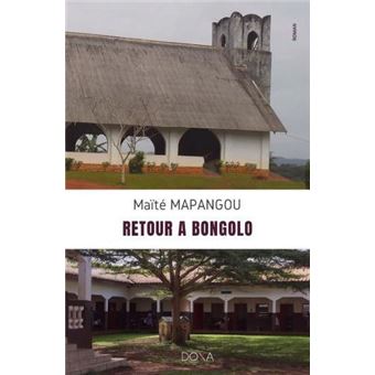 Retour à bongolo - relié - Maïté Mapangou - Achat Livre | fnac