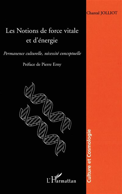 Les notions de force vitale et d'énergie Permanence culturelle ...
