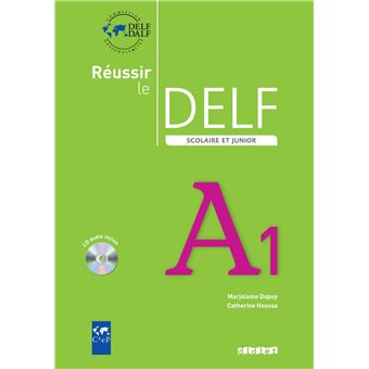 Réussir le delf scolaire et junior A1 2009 - Livre + CD - Livre CD - C ...
