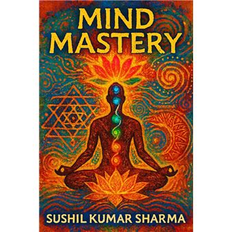Mind Mastery - ebook (ePub) - Sushil Kumar Sharma - Achat ebook | fnac