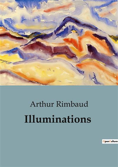 Illuminations - broché - Arthur Rimbaud - Achat Livre | fnac