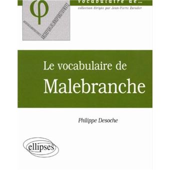 Vocabulaire de Malebranche (Le) - broché - Philippe Desoche - Achat ...