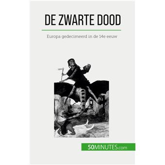 De Zwarte Dood Europa gedecimeerd in de 14e eeuw - broché - Jonathan ...