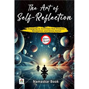 The Art of Self-Reflection Techniques for Meaningful Self-Reflection and Introspection Self-Help ...