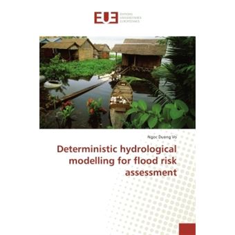 Deterministic hydrological modelling for flood risk assessment - broché ...