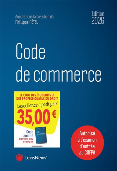 Code de commerce 2026 - relié - Philippe Pétel, Nicolas Ferrier, Cécile ...