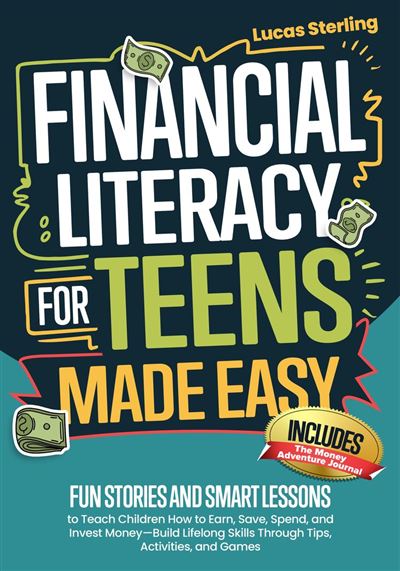 Financial Literacy for Kids, Teens & Young Adults A Simple Guide to ...