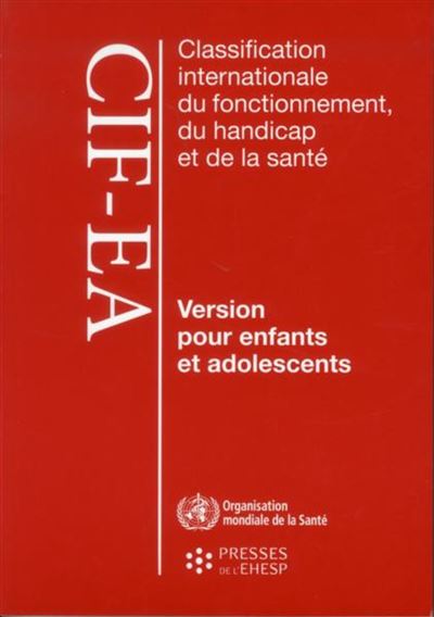 Classification internationale du fonctionnement, du handicap et de la ...