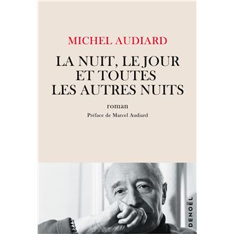La nuit, le jour et toutes les autres nuits - broché - Michel Audiard ...