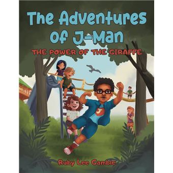 The Adventures of J-Man The Power of the Giraffe - ebook (ePub) - Ruby ...