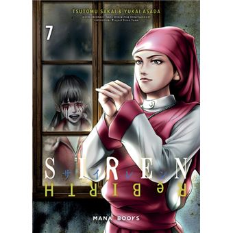 Siren Rebirth - Tome 07 - Siren ReBIRTH T07 - Tsutomu Sakaï, Yukai ...