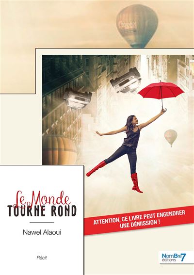 Le Monde Tourne Rond Histoire d'un esprit qui se libère - broché ...