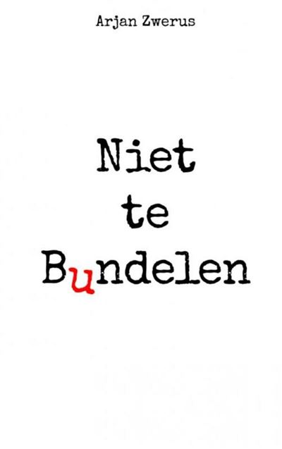 Niet te bundelen - broché - Arjan Zwerus - Achat Livre | fnac