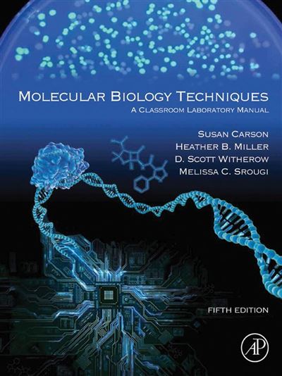 Molecular Biology Techniques A Classroom Laboratory Manual - ebook ...