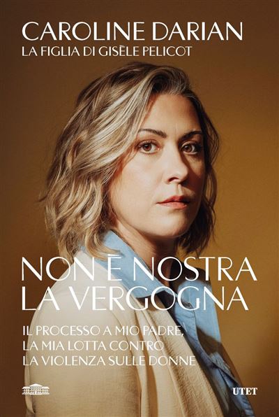 Non è nostra la vergogna Il processo a mio padre, la mia lotta contro ...