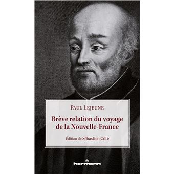 Brève relation du voyage de la Nouvelle-France - broché - Paul Lejeune ...