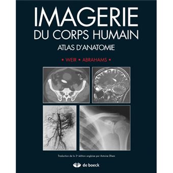 Imagerie du corps humain Atlas d'anatomie - broché - Peter H. Abrahams ...