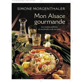 Mon alsace gourmande - broché - Simone Morgenthaler - Achat Livre | fnac