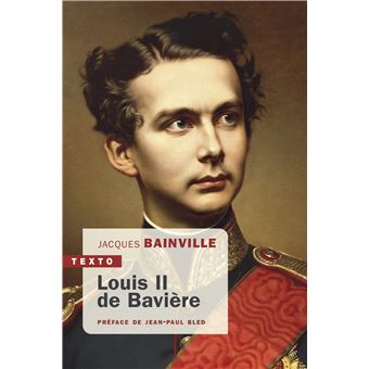 Louis II de Bavière - Poche - Jean-Paul Bled, Jacques Bainville - Achat ...