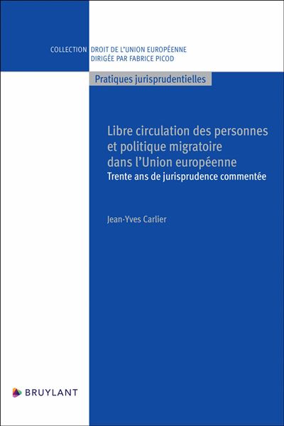 Libre circulation des personnes et politique migratoire dans l'Union ...